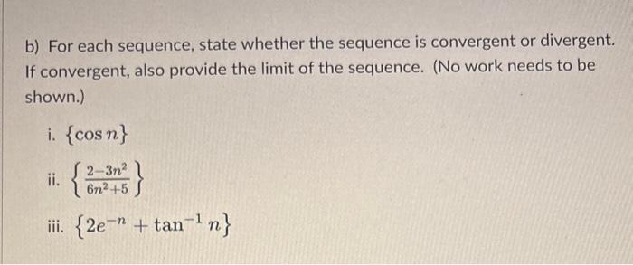 Solved b) For each sequence, state whether the sequence is | Chegg.com