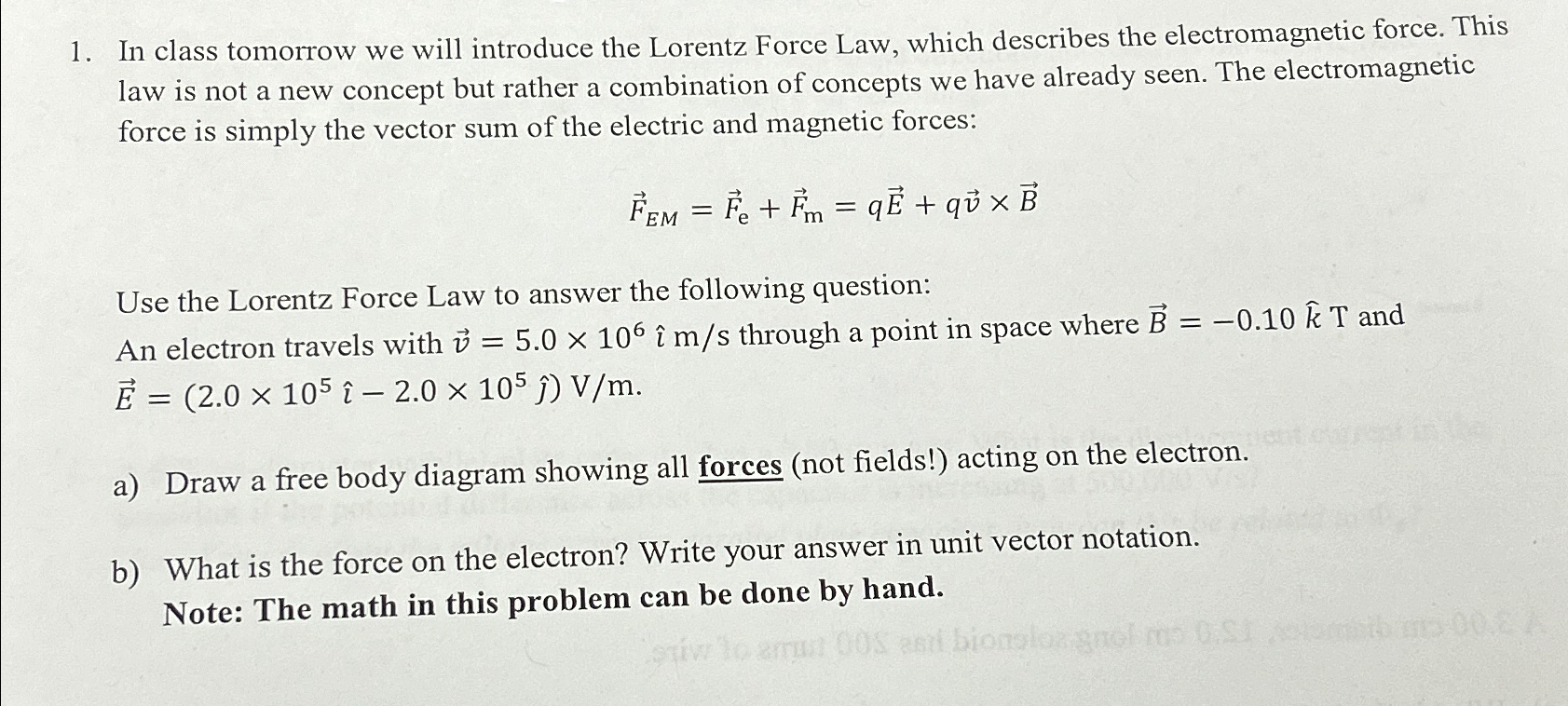 Solved In class tomorrow we will introduce the Lorentz Force | Chegg.com