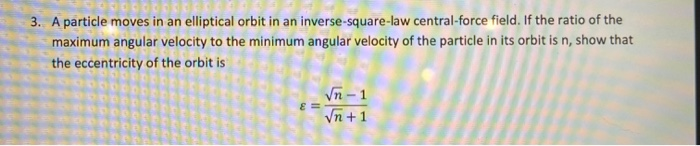 Solved 3. A particle moves in an elliptical orbit in an | Chegg.com