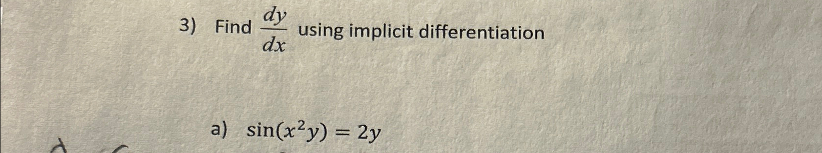Solved Find dydx ﻿using implicit | Chegg.com