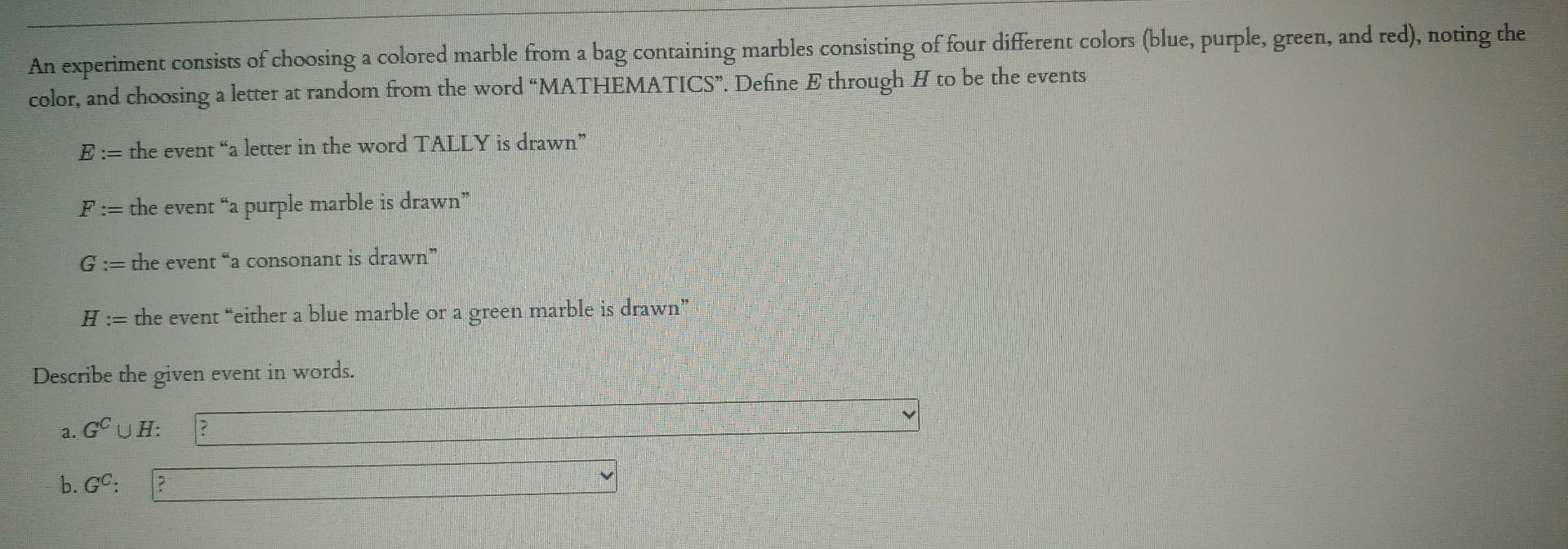 Solved An experiment consists of choosing a colored marble | Chegg.com