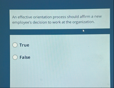 Solved An effective orientation process should affirm a new | Chegg.com