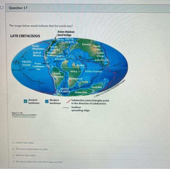Solved 2002 R. Scotese, PALEOMAP Project D Question 17 The | Chegg.com