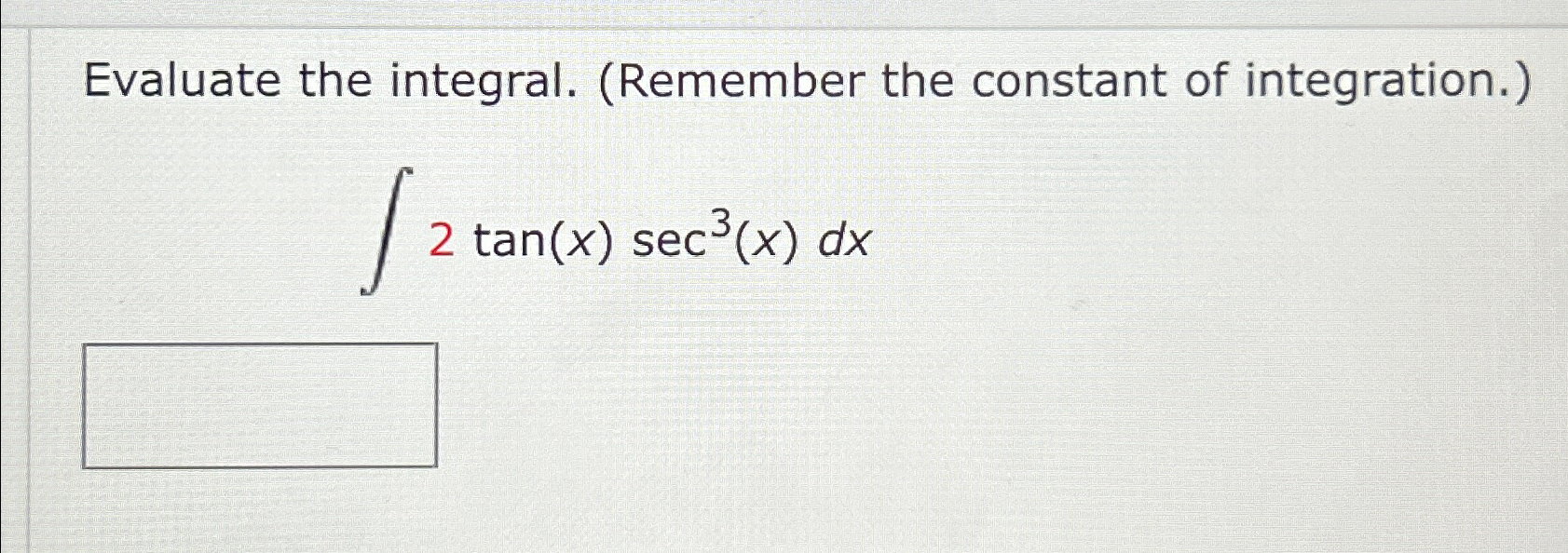 Solved Evaluate the integral. (Remember the constant of | Chegg.com