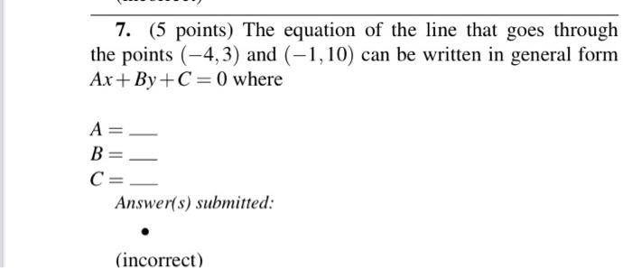 Solved 7. (5 points) The equation of the line that goes | Chegg.com
