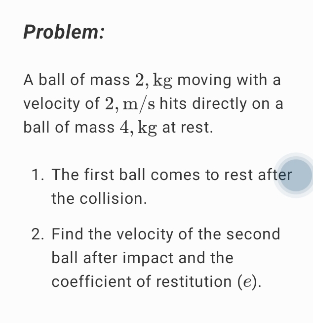 Solved Problem:A ball of mass 2,kg ﻿moving with a velocity | Chegg.com