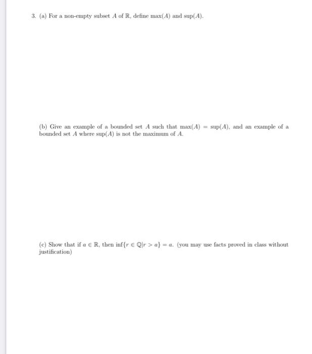 Solved 3. (a) For a non-empty subset A of R, define max(A) | Chegg.com
