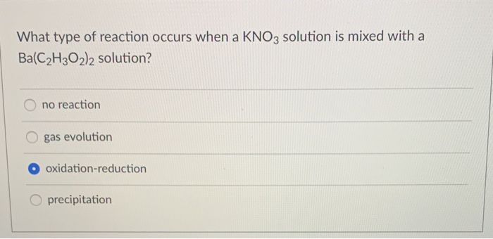 Solved What type of reaction occurs when a KNO3 solution is | Chegg.com