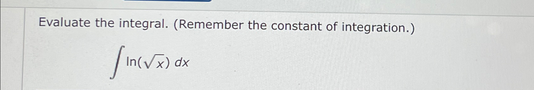 Solved Evaluate the integral. (Remember the constant of | Chegg.com
