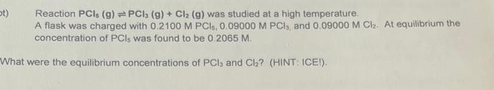 Solved Reaction PCl5( g)⇌PCl3( g)+Cl2( g) was studied at a | Chegg.com