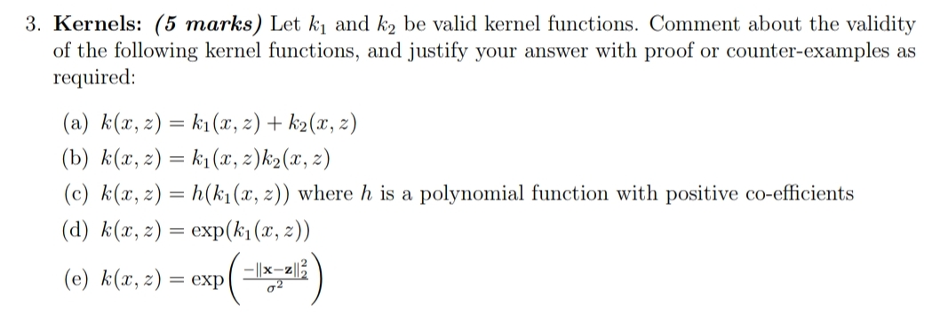 Solved Kernels: ( 5 ﻿marks) ﻿Let k1 ﻿and k2 ﻿be valid kernel | Chegg.com