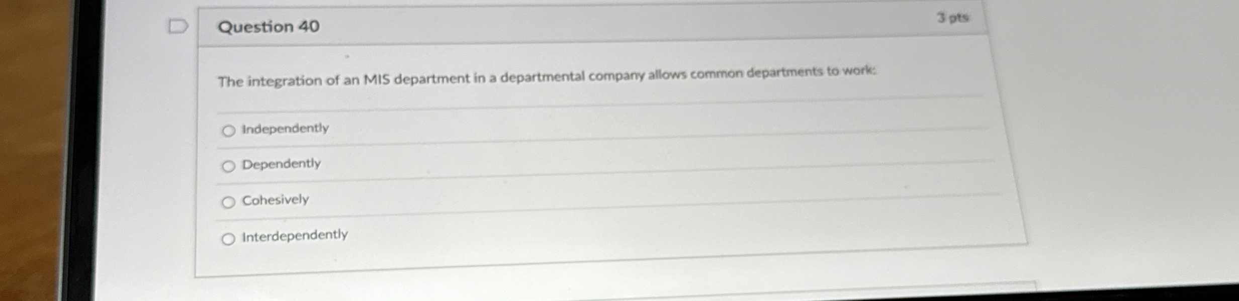 Solved Question 403 ﻿ptsThe integration of an MIS department | Chegg.com