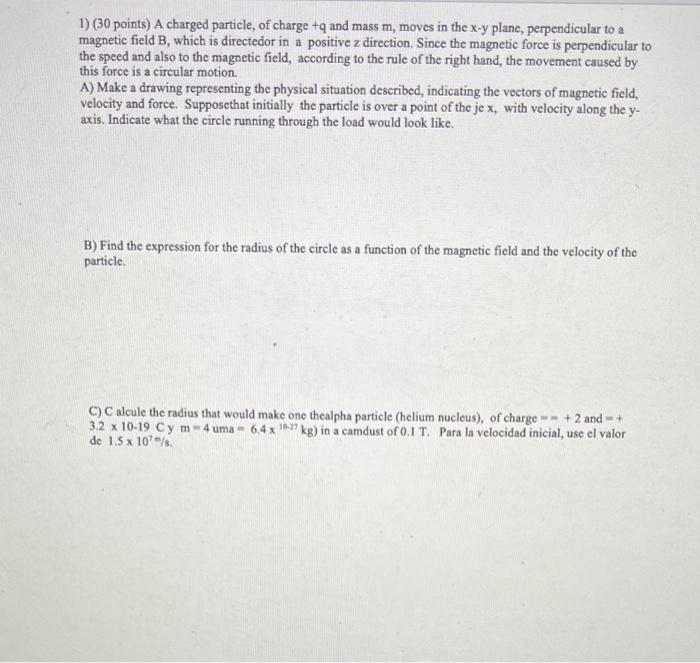 Solved 1) ( 30 points) A charged particle, of charge +q and | Chegg.com