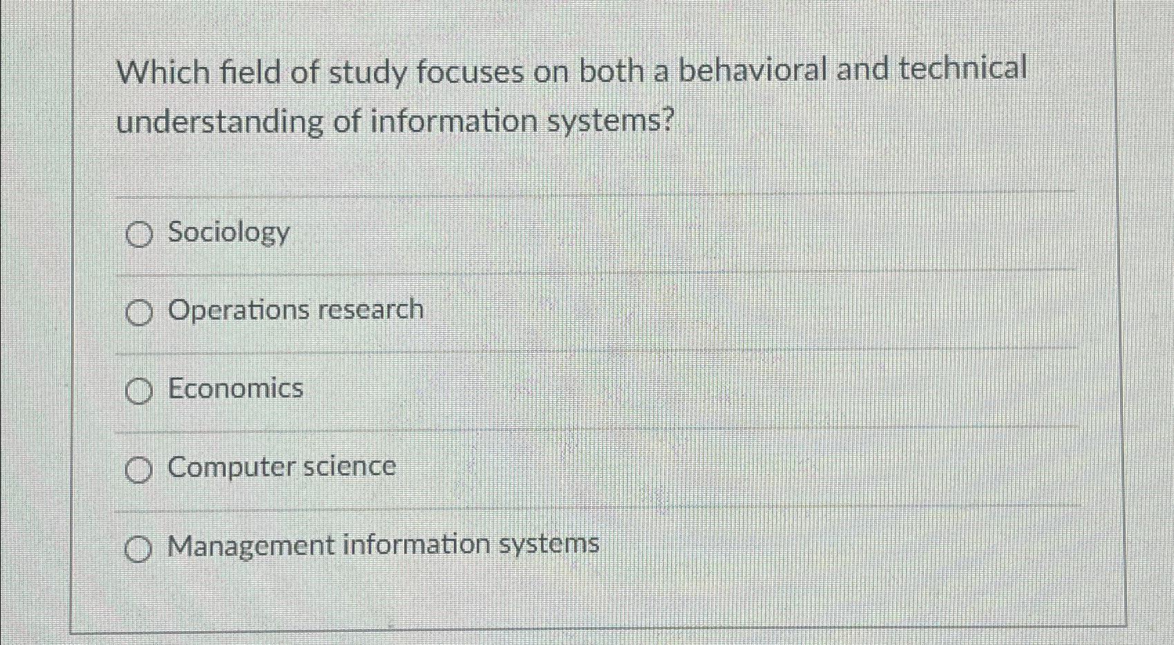 Solved Which field of study focuses on both a behavioral and | Chegg.com