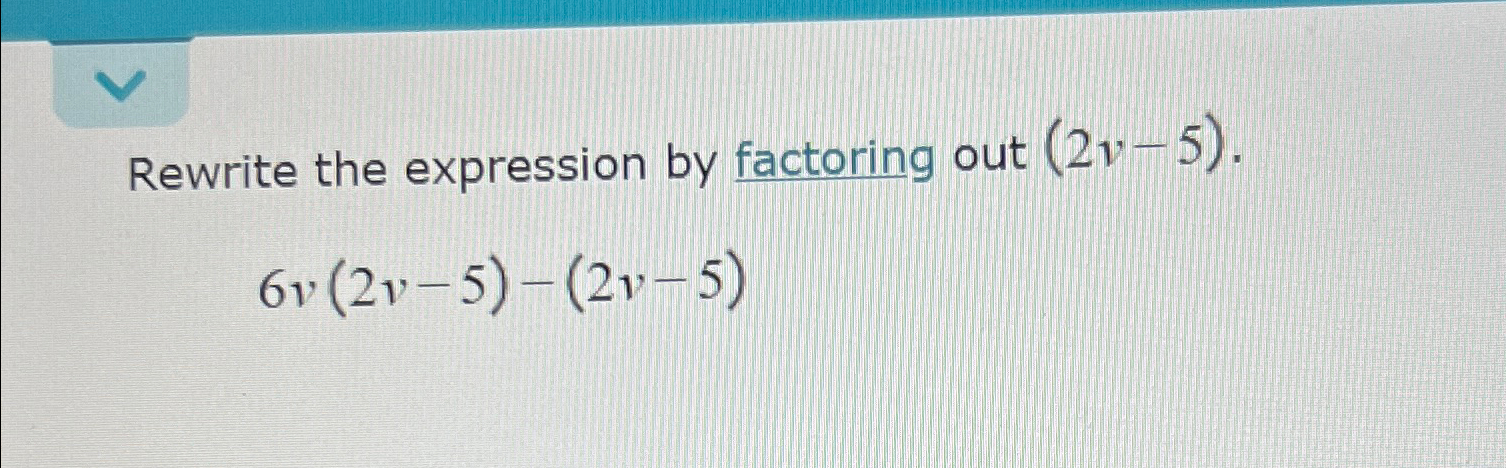 Solved Rewrite the expression by factoring out | Chegg.com