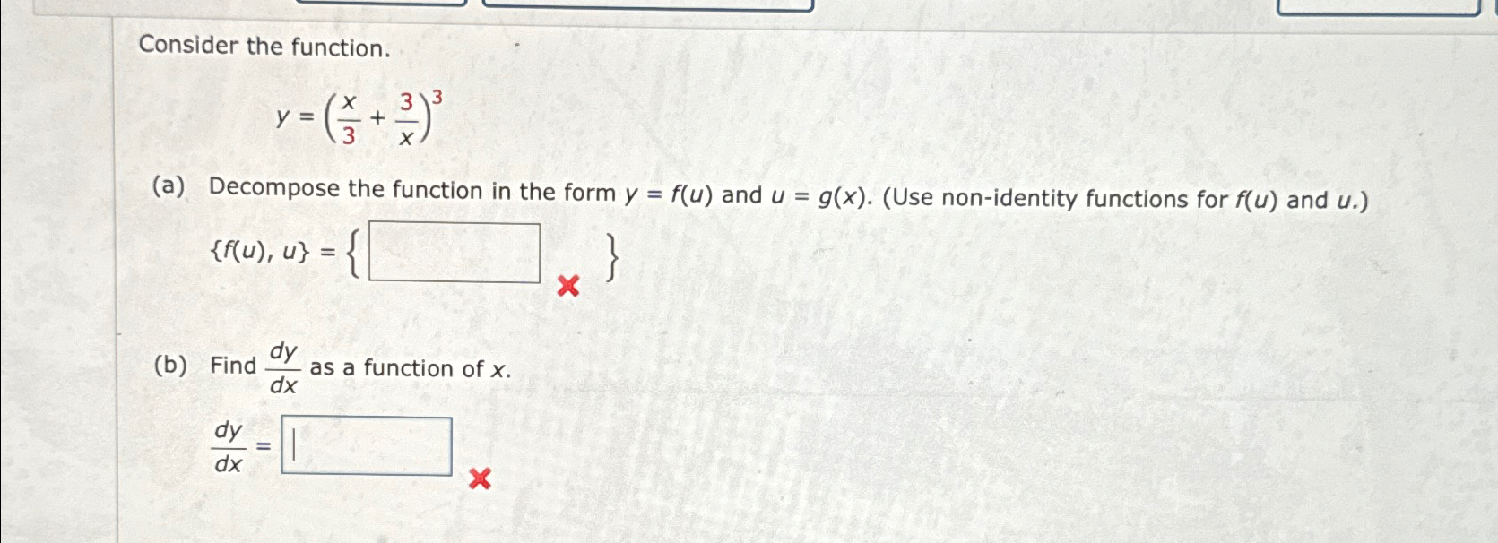 Solved Consider the function.y=(x3+3x)3(a) ﻿Decompose the | Chegg.com