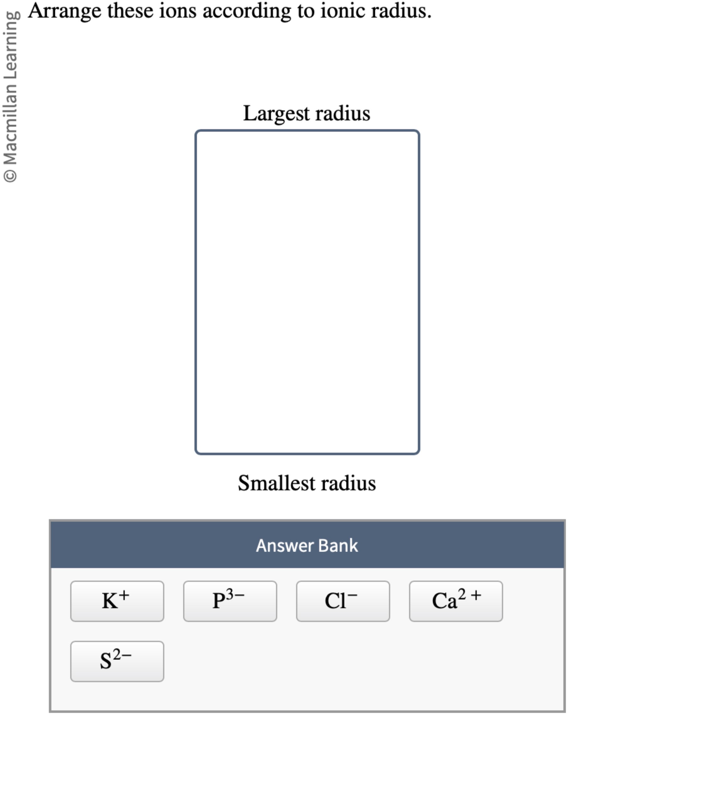 Solved Arrange these ions according to ionic radius.Smallest | Chegg.com