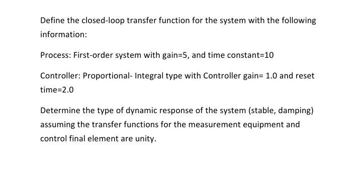 Solved Define the closed-loop transfer function for the | Chegg.com