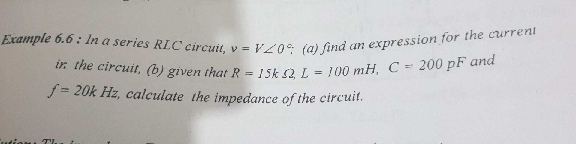 Solved Example 6.6: In a series RLC circuit, v=V∠0∘; (a) | Chegg.com