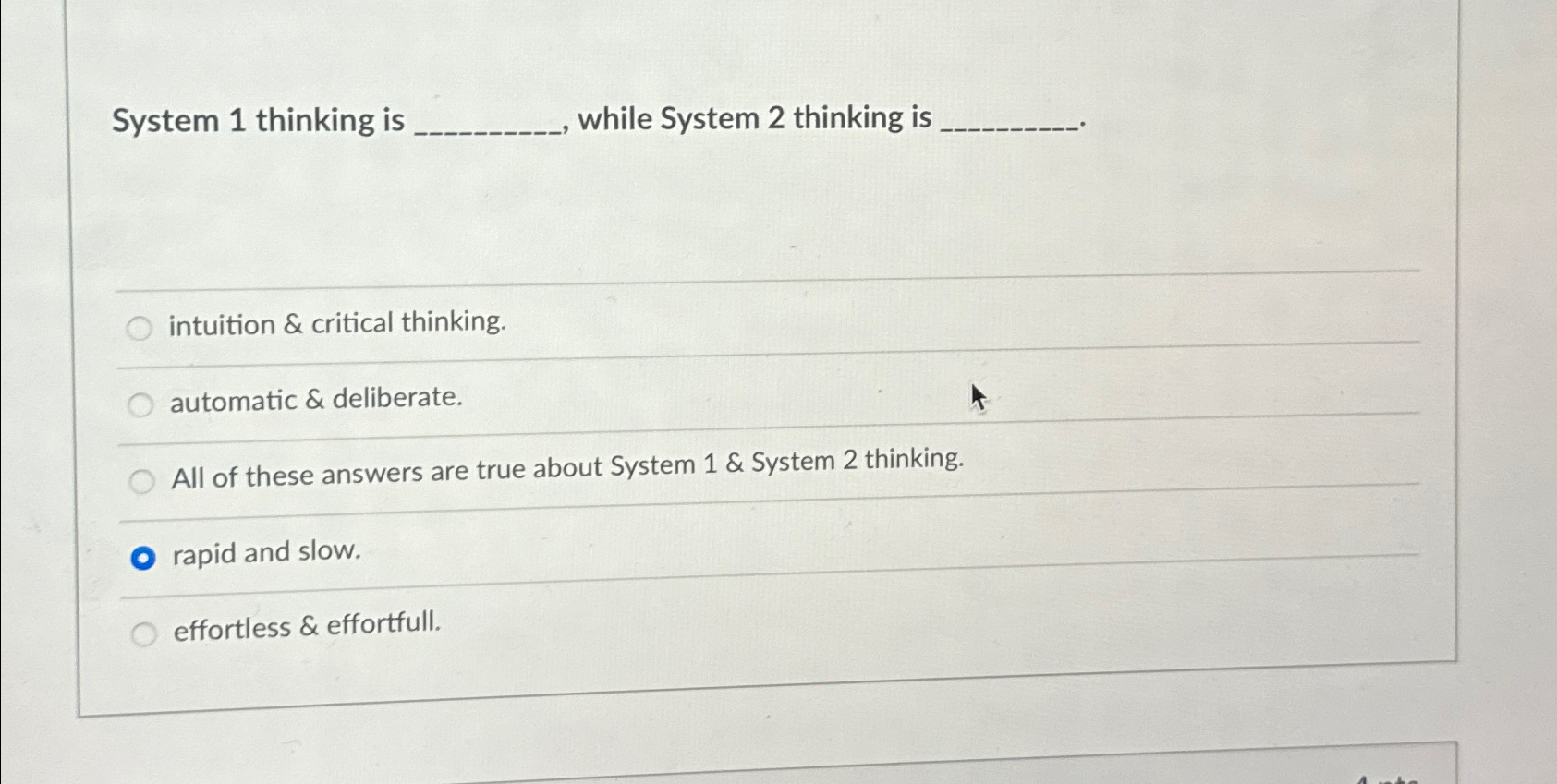 Solved System 1 ﻿thinking is while System 2 ﻿thinking | Chegg.com