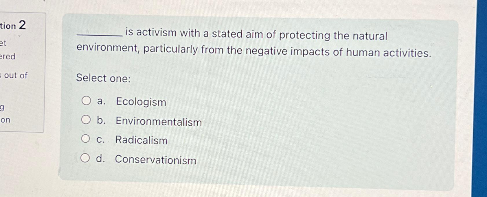 Solved is activism with a stated aim of protecting the | Chegg.com