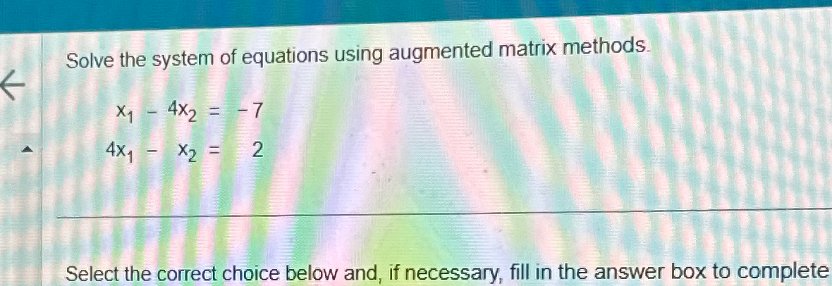 Solved Solve the system of equations using augmented matrix | Chegg.com