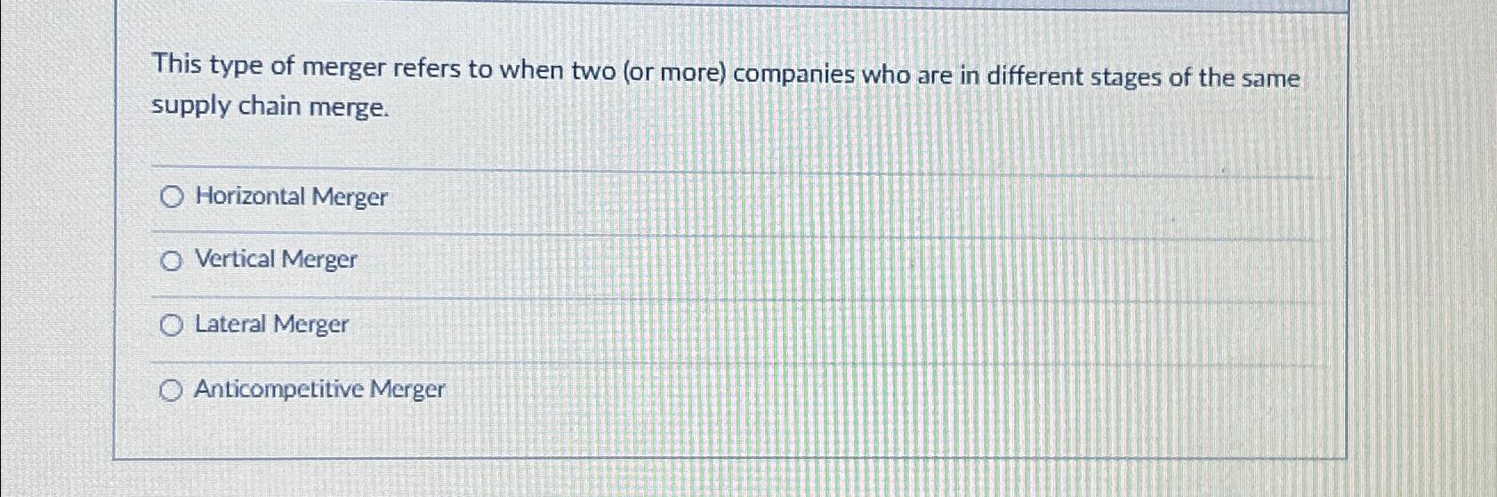 Solved This type of merger refers to when two (or more) | Chegg.com