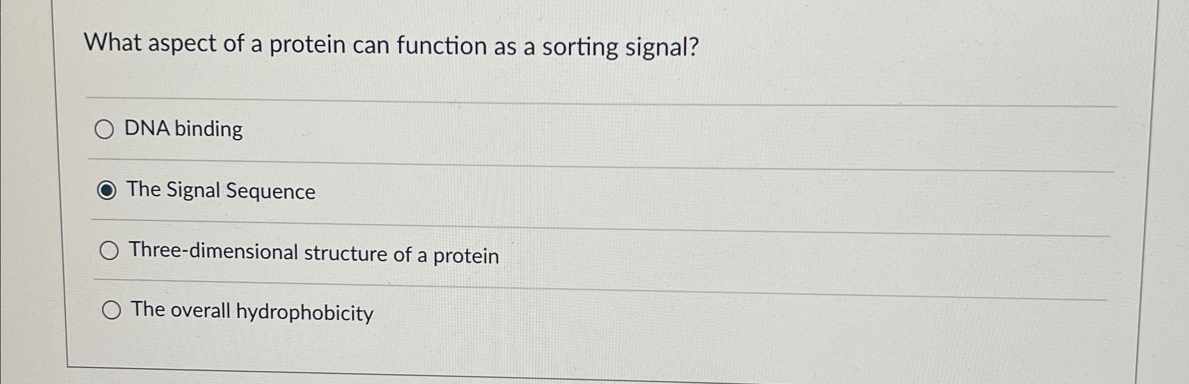 Solved What aspect of a protein can function as a sorting | Chegg.com