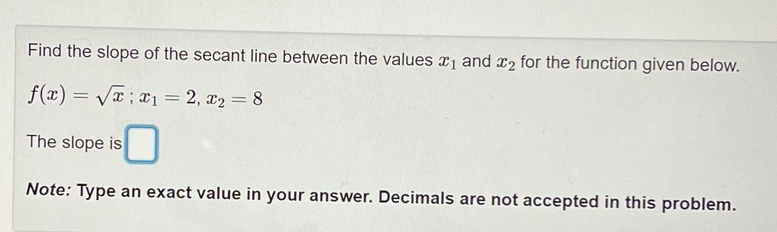Solved Find the slope of the secant line between the values | Chegg.com