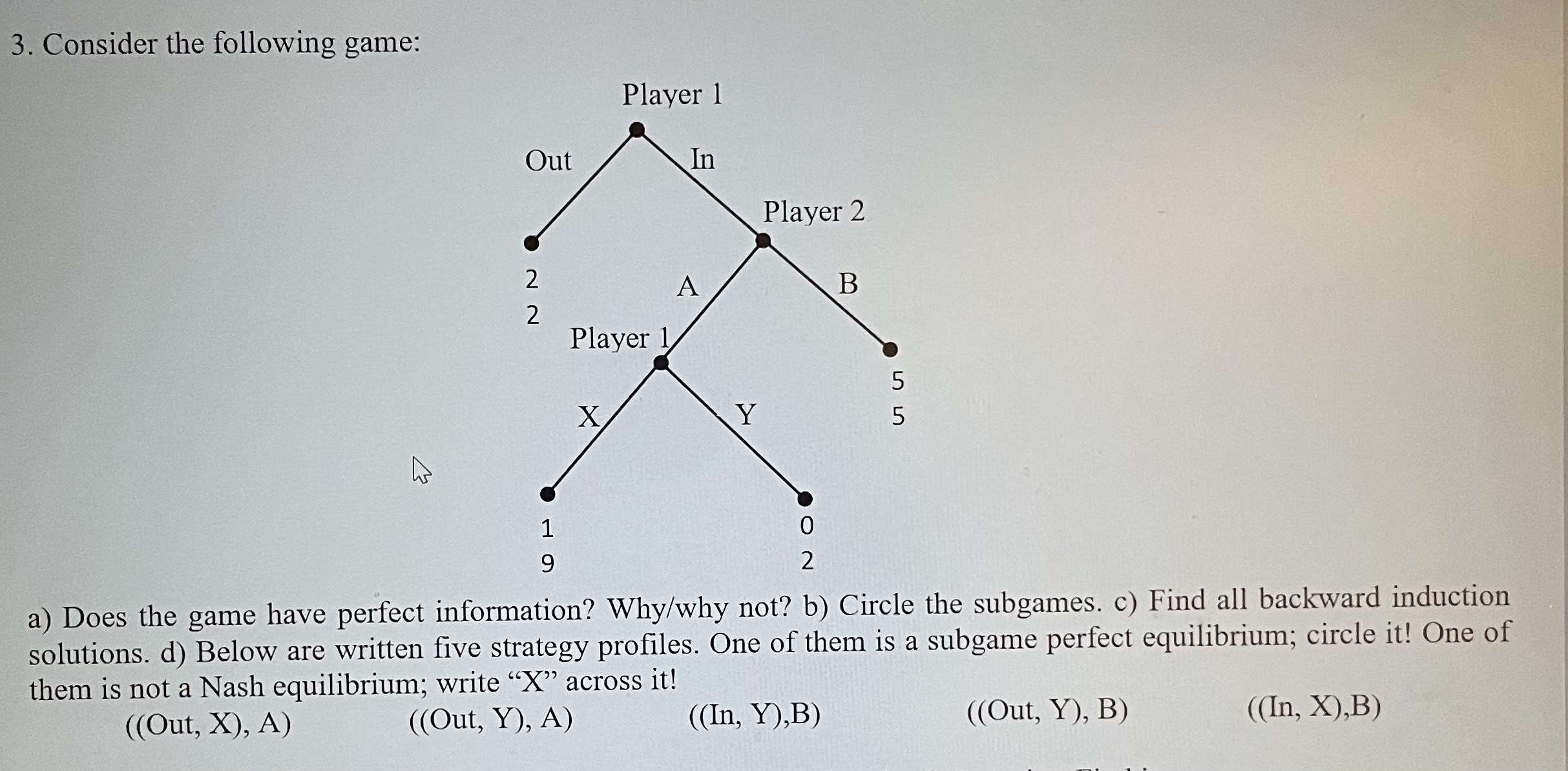Solved Consider the following game:a) ﻿Does the game have | Chegg.com