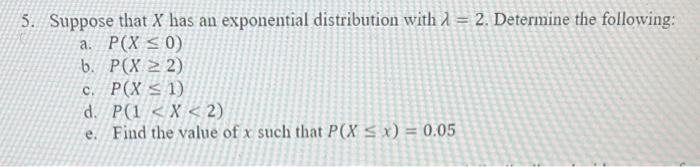 Solved 5. Suppose that X has an exponential distribution | Chegg.com