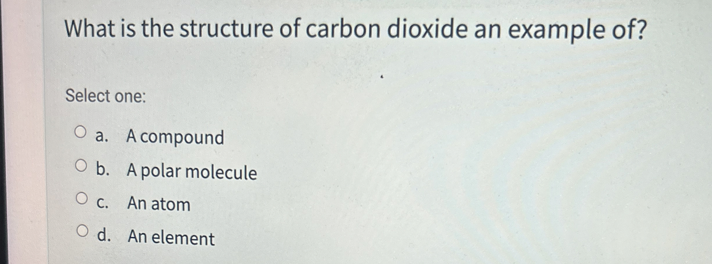 Solved What is the structure of carbon dioxide an example | Chegg.com