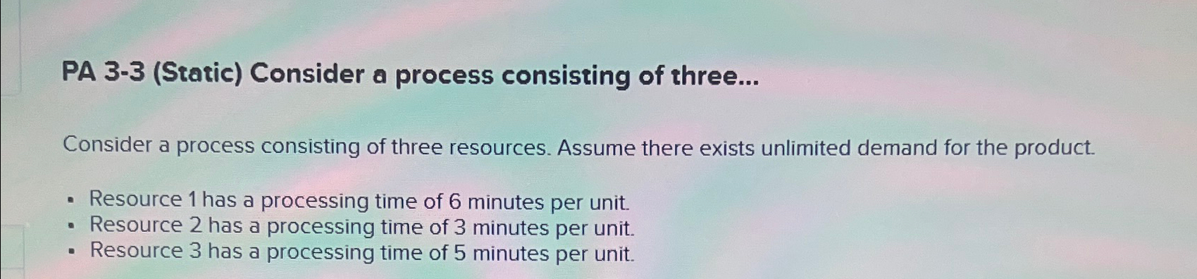 Solved PA 3-3 (Static) ﻿Consider a process consisting of | Chegg.com