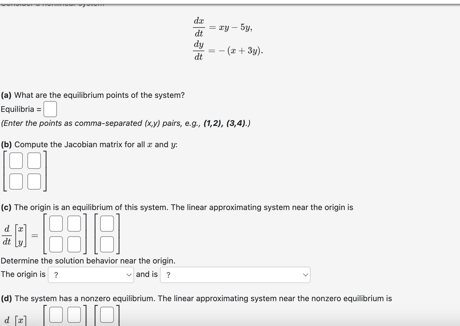 Solved dxdt=xy-5y,dydt=-(x+3y).(a) ﻿What are the equilibrium | Chegg.com