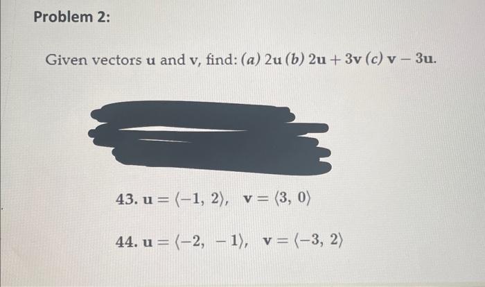Solved Given vectors u and v, find: (a) 2u (b) 2u+3v(c)v−3u. | Chegg.com