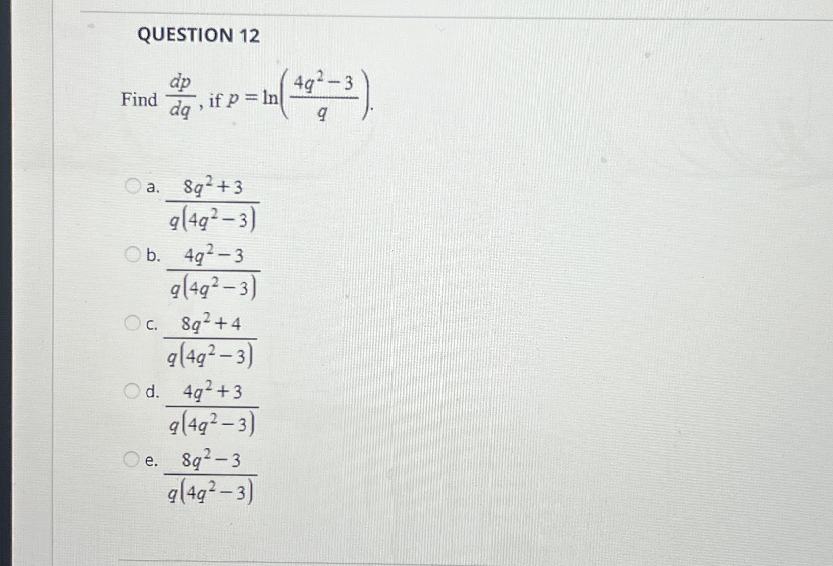 Solved QUESTION 12Find dpdq, ﻿if | Chegg.com