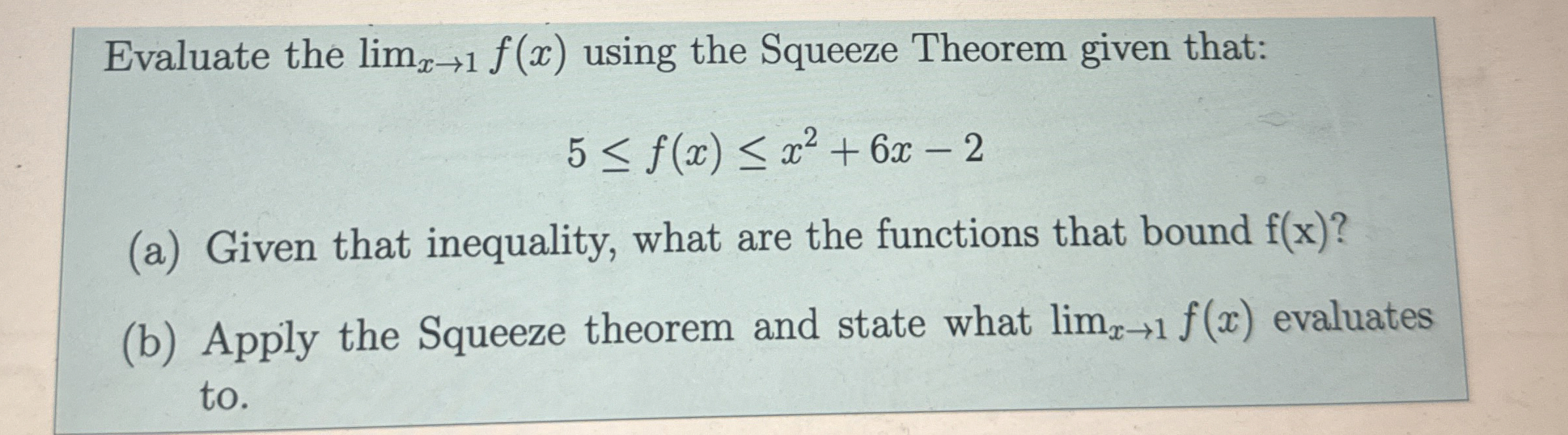 Solved Evaluate the limx→1f(x) ﻿using the Squeeze Theorem | Chegg.com