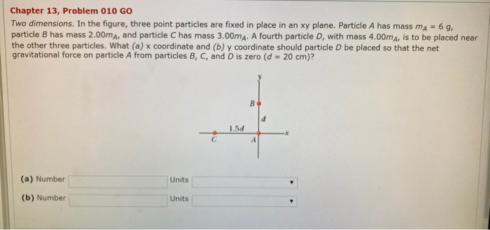 Solved Chapter 13, Problem 010 GO Two dimensions. In the | Chegg.com