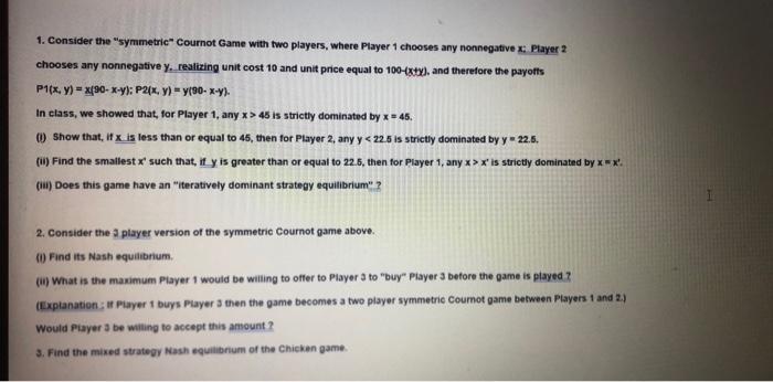 Solved 1. Consider the "symmetric Cournot Game with two | Chegg.com