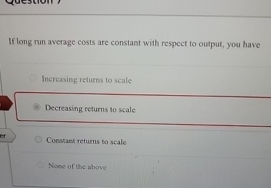 Solved If long run average costs are constant with respect | Chegg.com