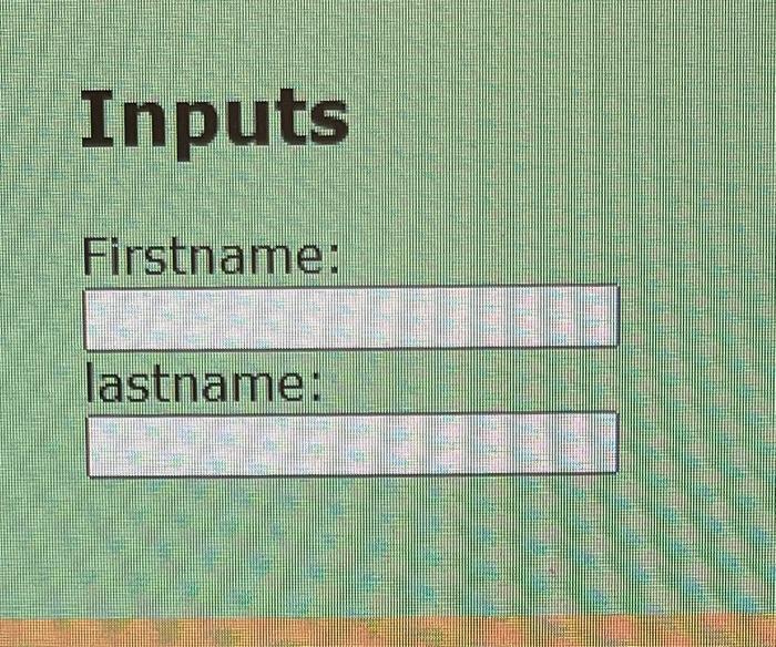 Solved Create 2 input fields and two corresponding labels. | Chegg.com