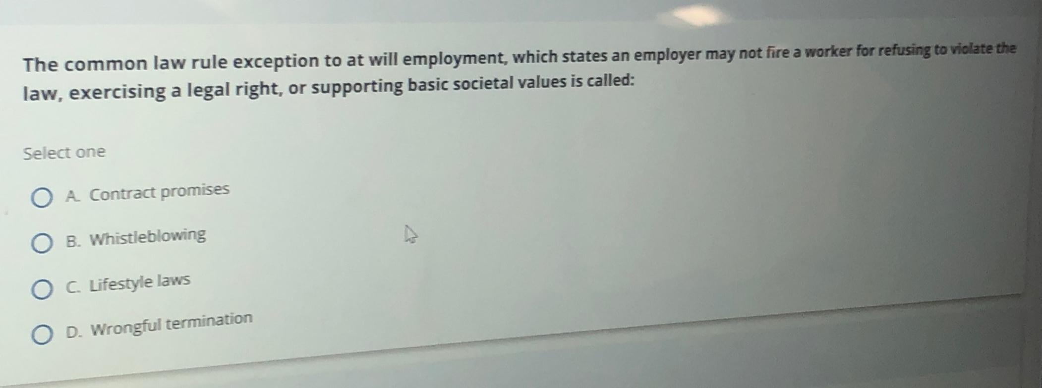 Solved The common law rule exception to at will employment, | Chegg.com