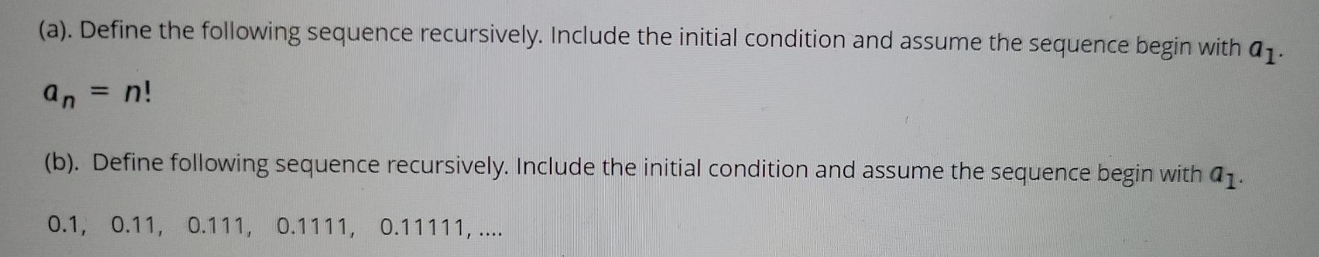 Solved (a). Define the following sequence recursively. | Chegg.com