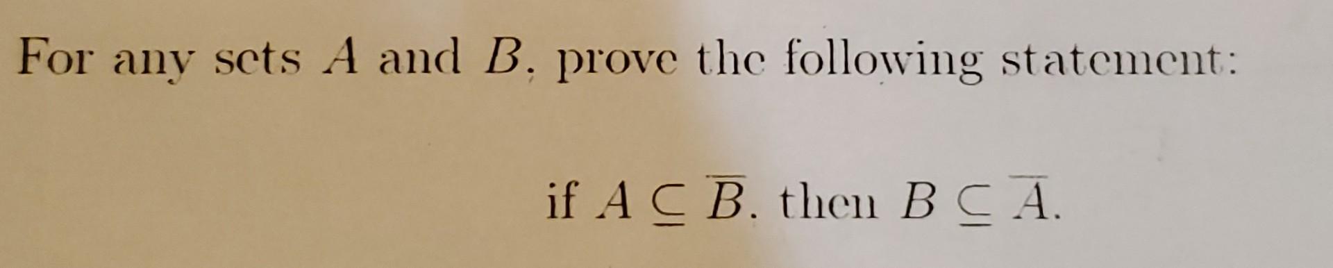 Solved For any sets A and B. prove the following statement: | Chegg.com