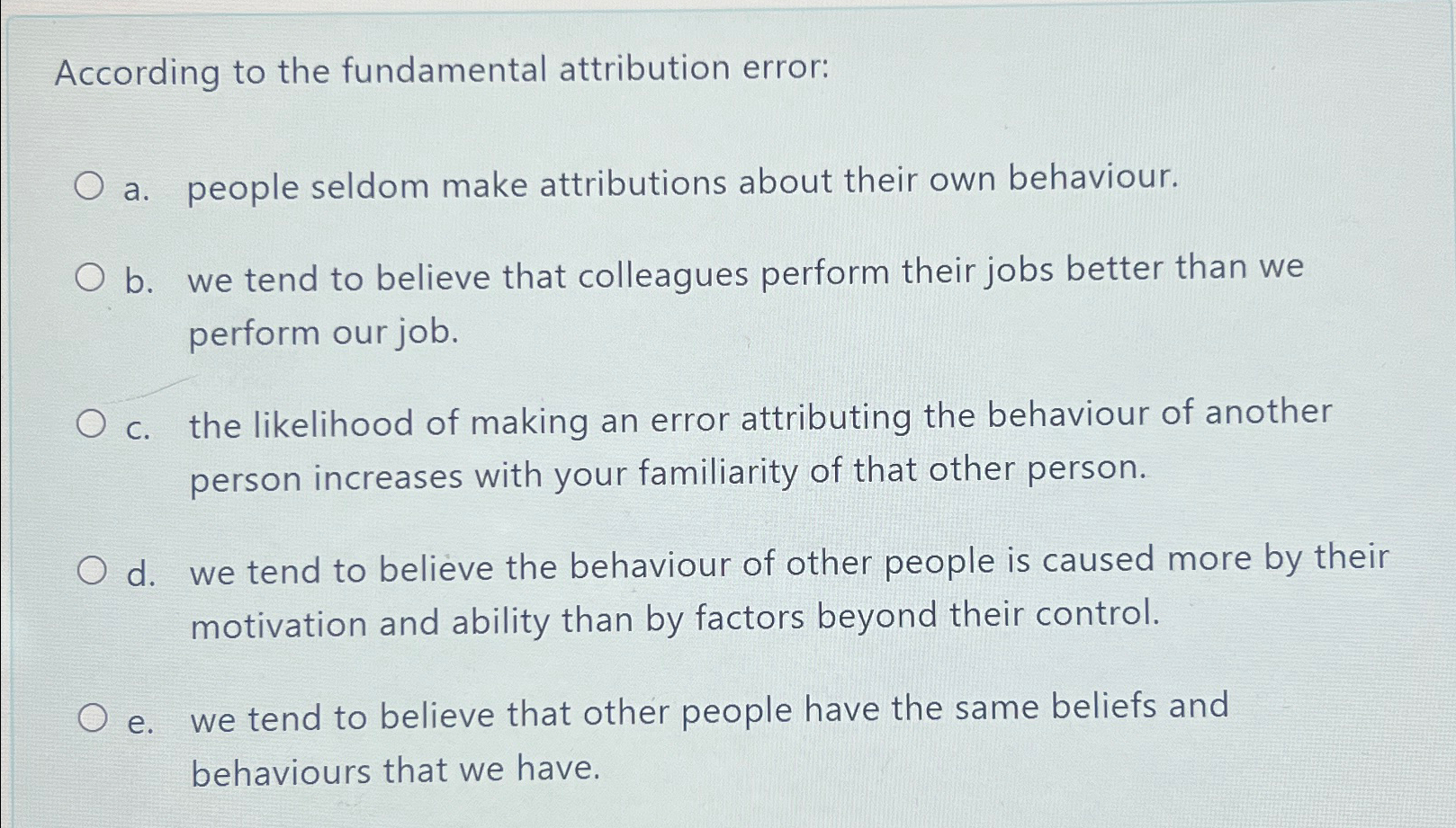 Solved According to the fundamental attribution error:a. | Chegg.com