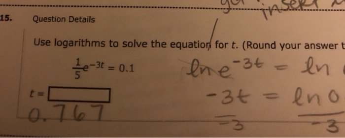 Solved Sex M 15 Question Details Use Logarithms To Solve