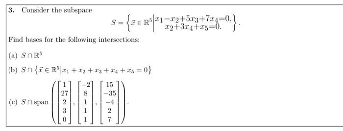 Solved 3. Consider the subspace Find bases for the following | Chegg.com