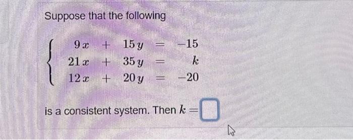 Solved Suppose that the following is a consistent system. | Chegg.com