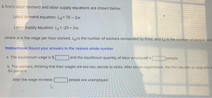 Solved A firm's labor demand and labor supply equations are | Chegg.com