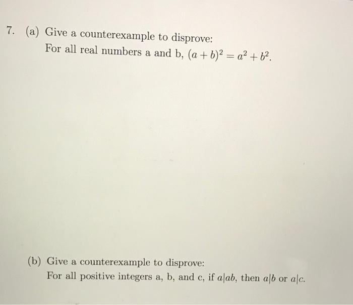 Solved 7. (a) Give a counterexample to disprove: For all | Chegg.com Solved 7. (a) Give a counterexample to disprove: For all | Chegg.com